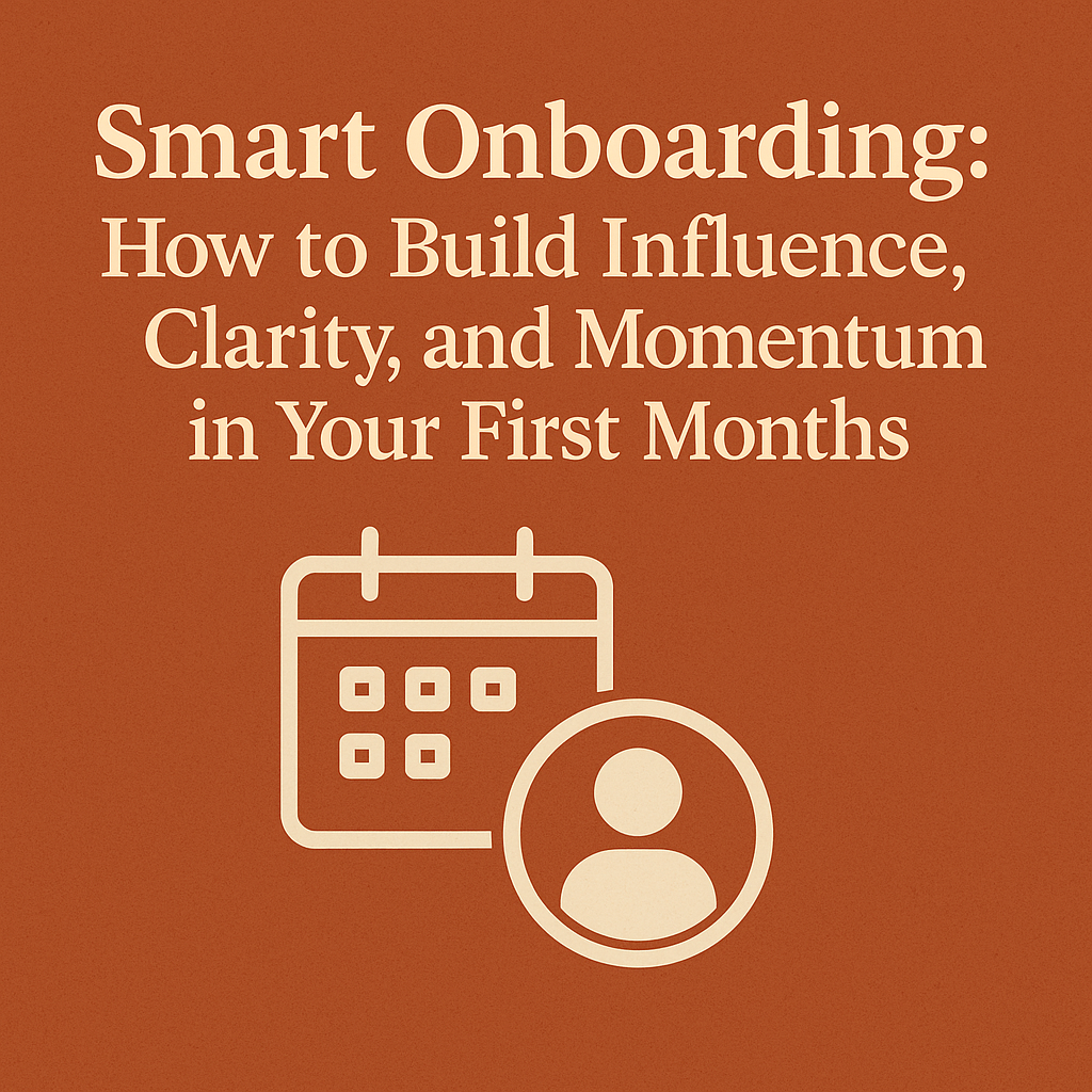 Smart Onboarding Part 1: How to Build Influence, Clarity, and Momentum ...