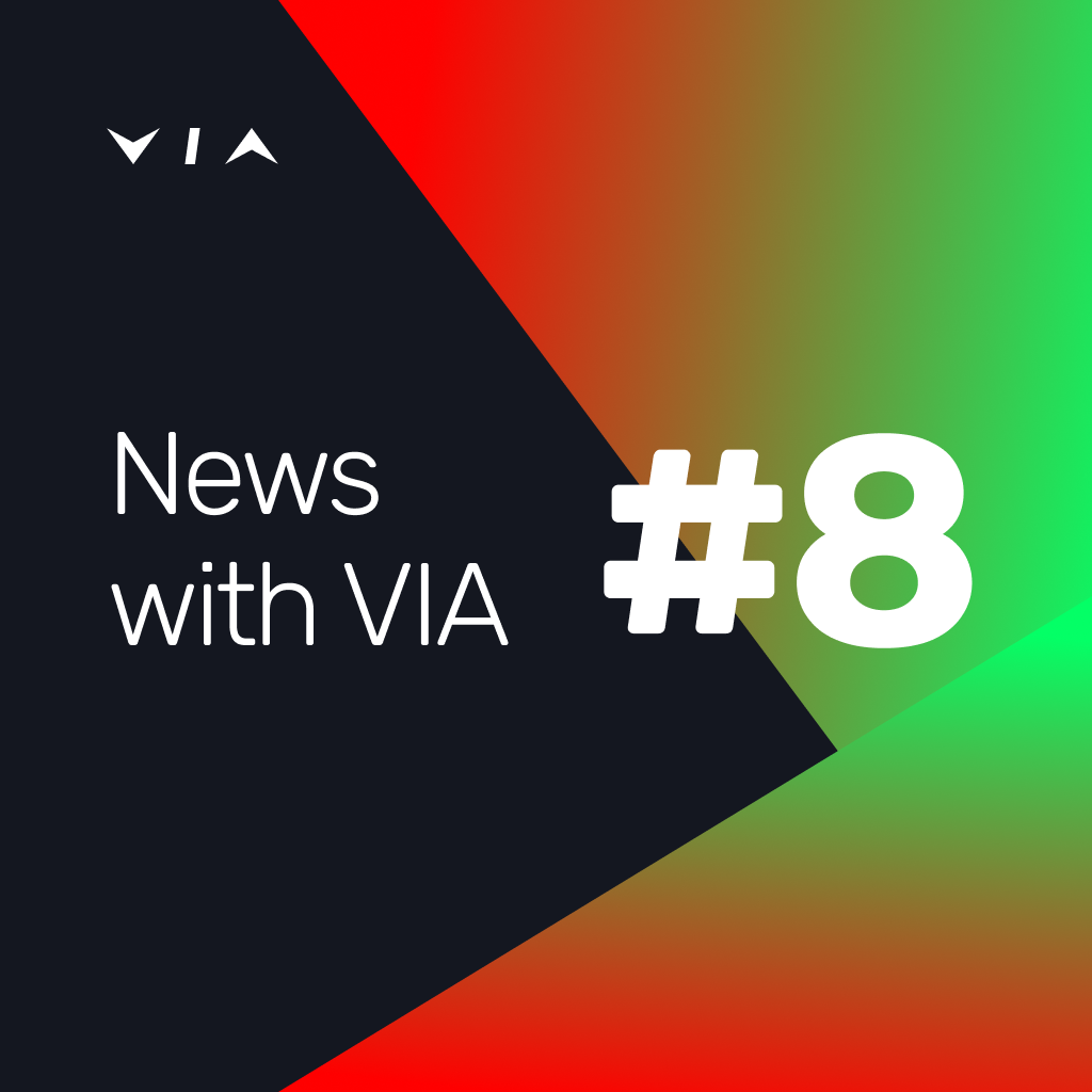 News with VIA #8 ️. Eight. | by Matt Marks | Via Protocol | Medium