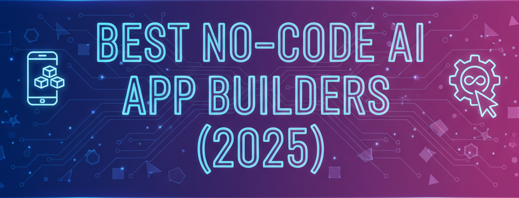 Best No Code AI App Builders (2025): Chatbots, Dashboards, and Automations Compared | by Bill Xu ...