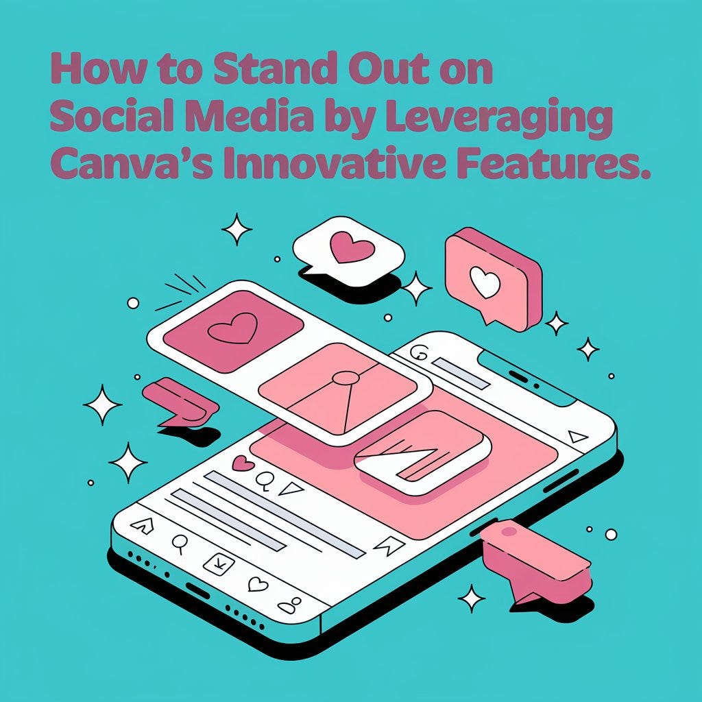 How to Stand Out on Social Media by Leveraging Canva’s Innovative Features | by Edigital Ma ...