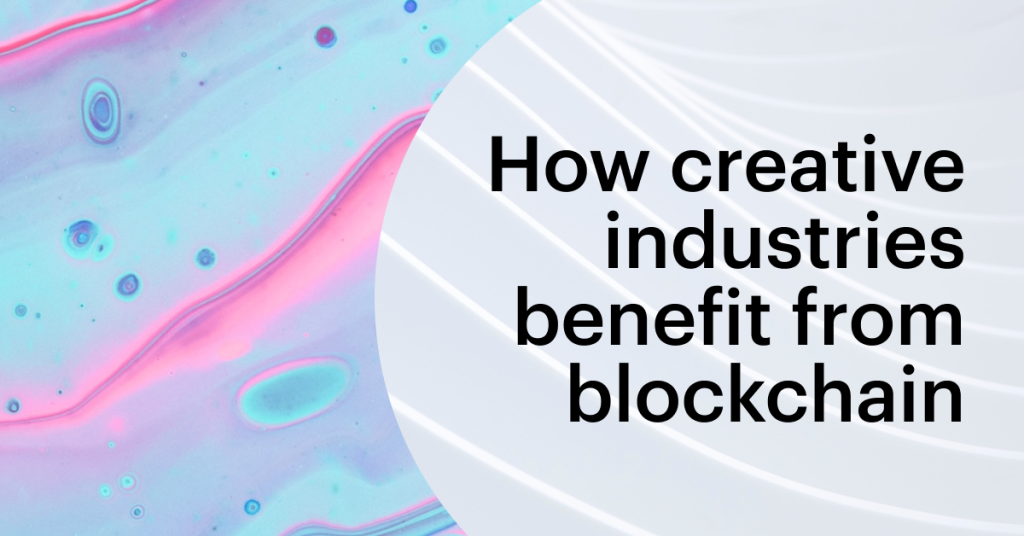 How creative industries benefit from blockchain | by Adam | DEIP | Medium