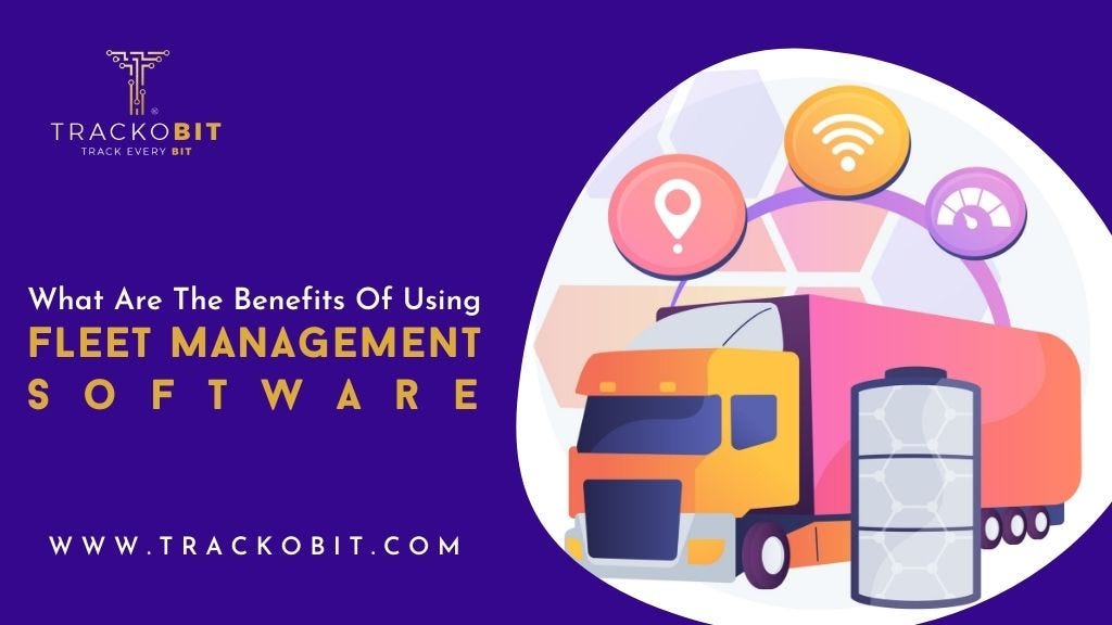 What Are The Benefits Of Using Fleet Management Software | by Nitesh ...