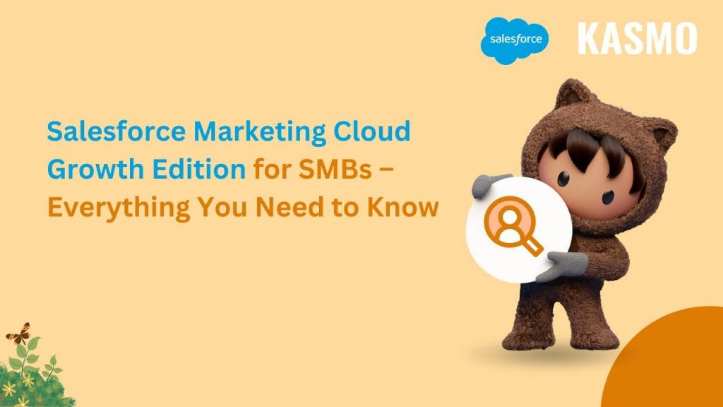 What is Salesforce Marketing Cloud Growth Edition? - Kasmo - Medium
