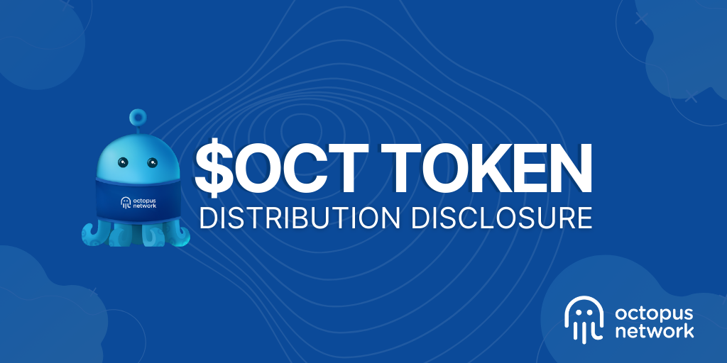 $OCT Token Distribution Disclosure | by Suzanne Leigh | Octopus Network ...