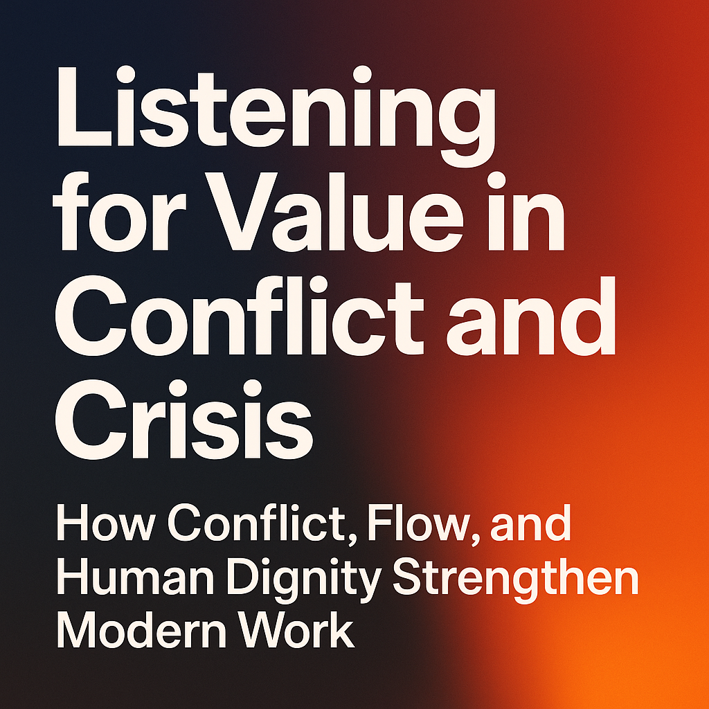 Listening for Value in Conflict and Crisis: How Conflict, Flow, and ...