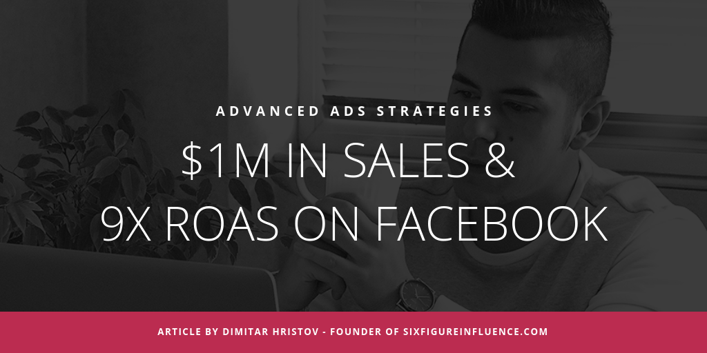 Advanced Facebook Ads Strategies — $1M in Sales and 9x ROAS(Step by ...