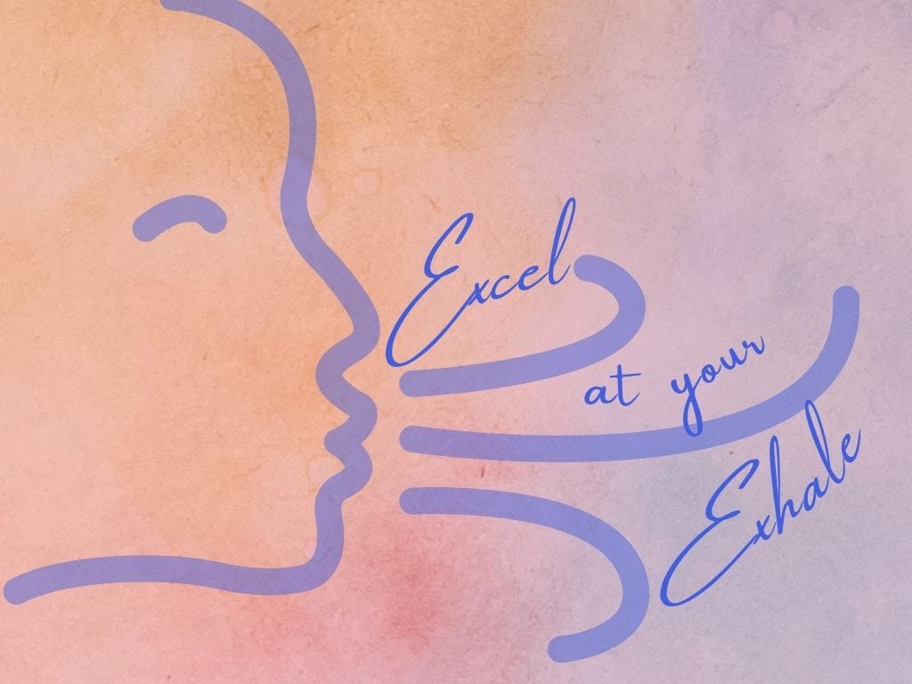 Excel at Your Exhale. Tips for living in the moment more… | by Karen ...