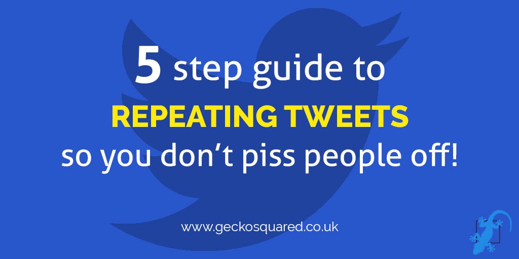 5 step guide to repeating tweets so you don’t piss people off! | by ...