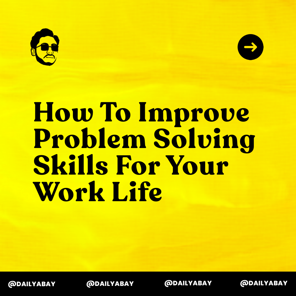 How To Improve Problem Solving Skills For Your Work Life | by Moch ...