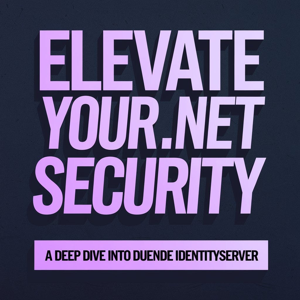 Elevate Your .NET Security: A Deep Dive into Duende IdentityServer | by Rituraj | System Weakness