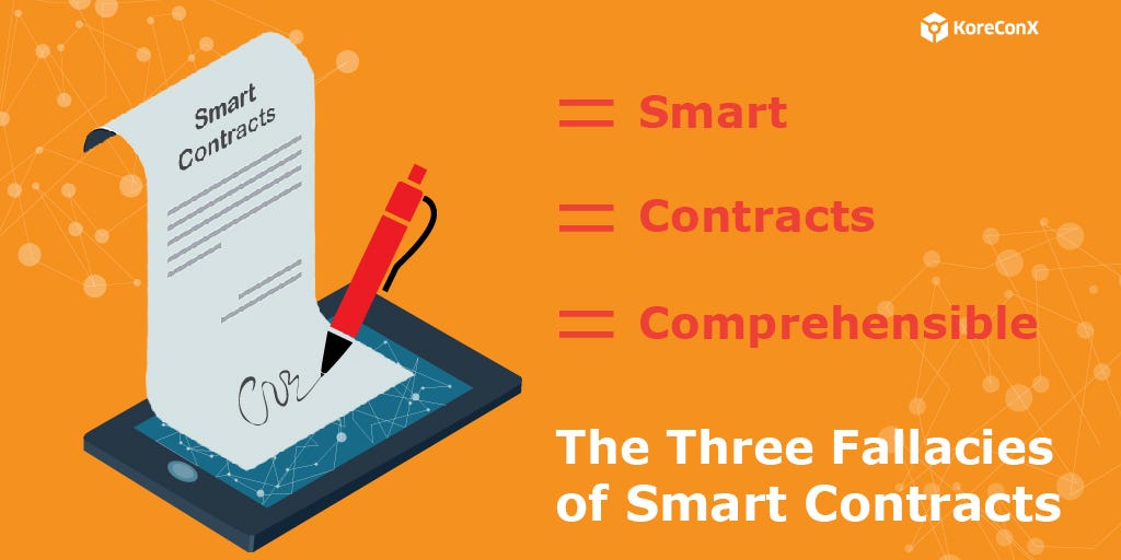 The Three Fallacies of Smart Contracts | by KoreChain | Medium