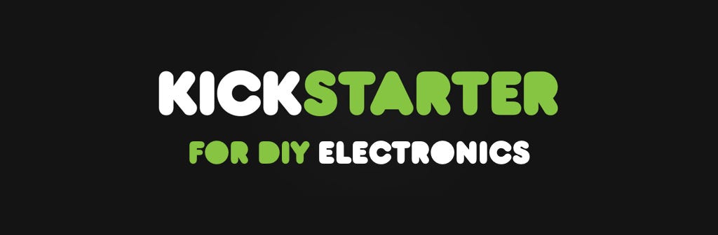 How to run a successful Kickstarter campaign for a ‘DIY Electronics ...