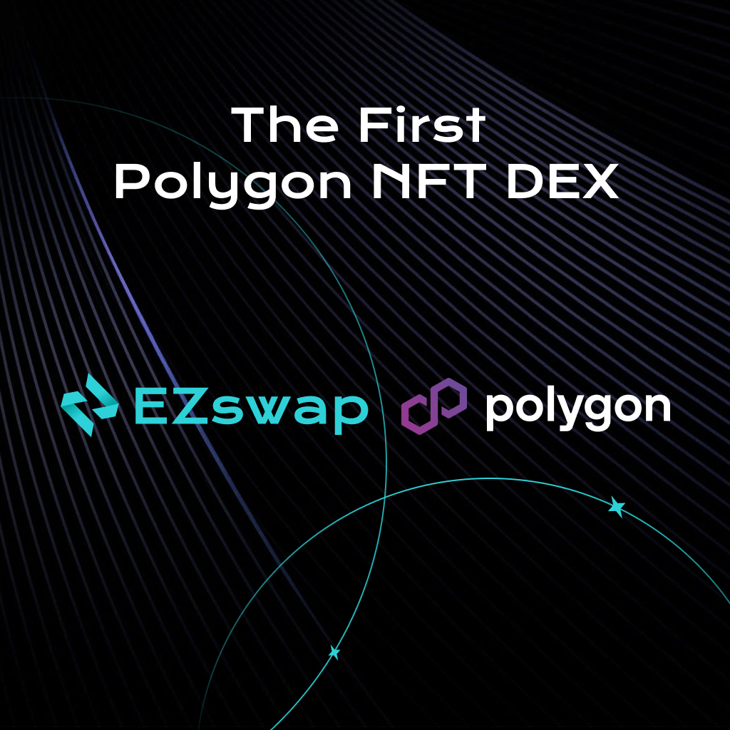 Why Polygon?. Being an NFT native team we believe… | by EZswapProtocol ...