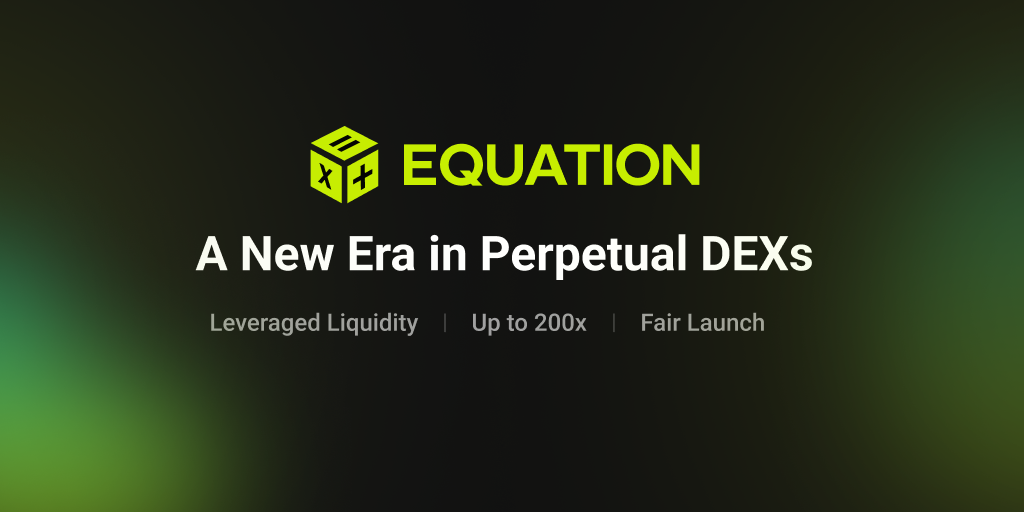 Introducing Equation: The Next Generation of Decentralized Perpetual ...