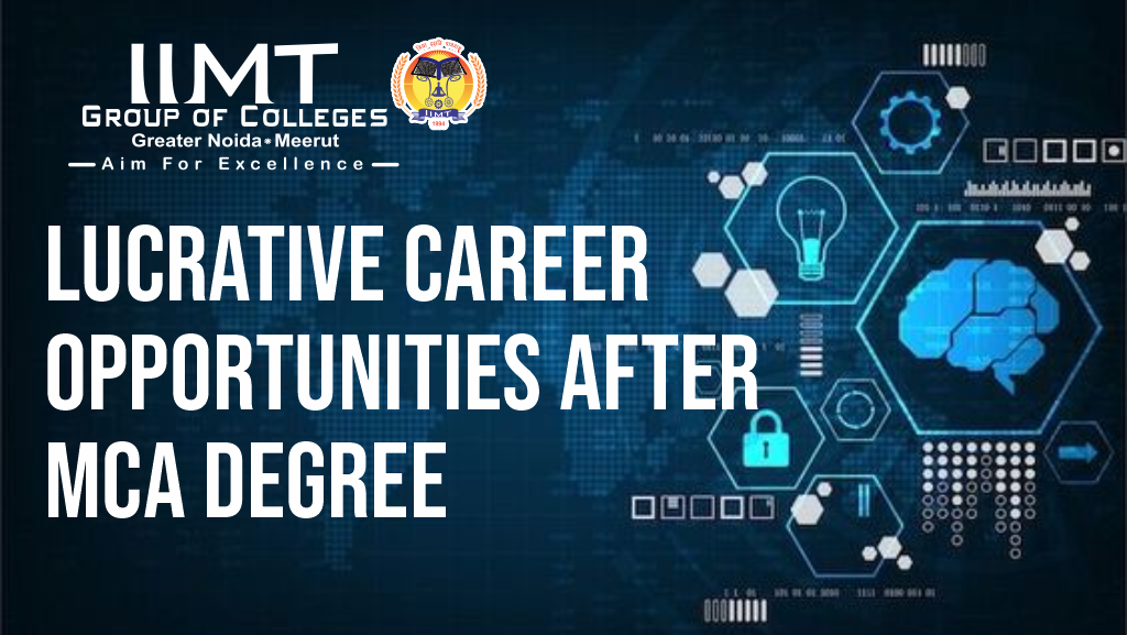 Lucrative Career Opportunities After MCA Degree | by IIMT Group of ...