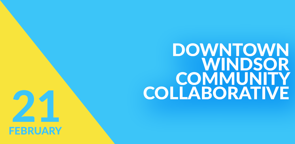Non-Profit Showcase: Downtown Windsor Community Collaborative | by ...