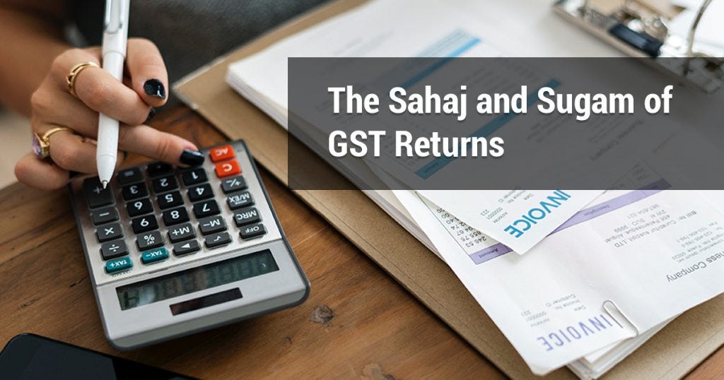 New GST Returns: Sahaj and Sugam. The new GST simplified Return forms ...