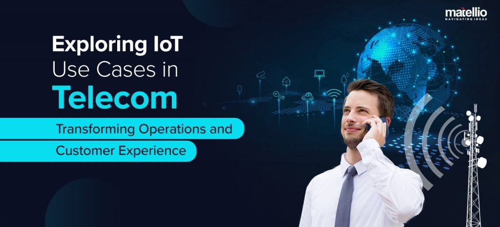 Exploring Iot Use Cases In Telecom Transforming Operations And