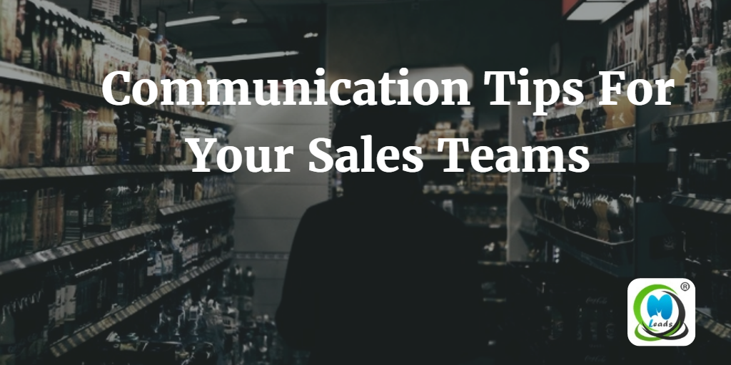 Communication Tips For Your Sales Teams | by MLeads | Medium