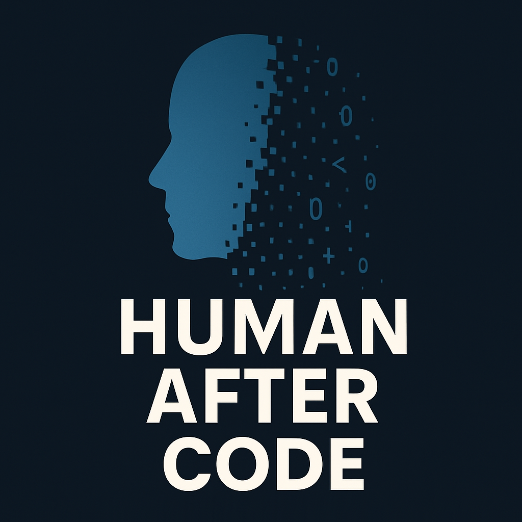 Human After Code