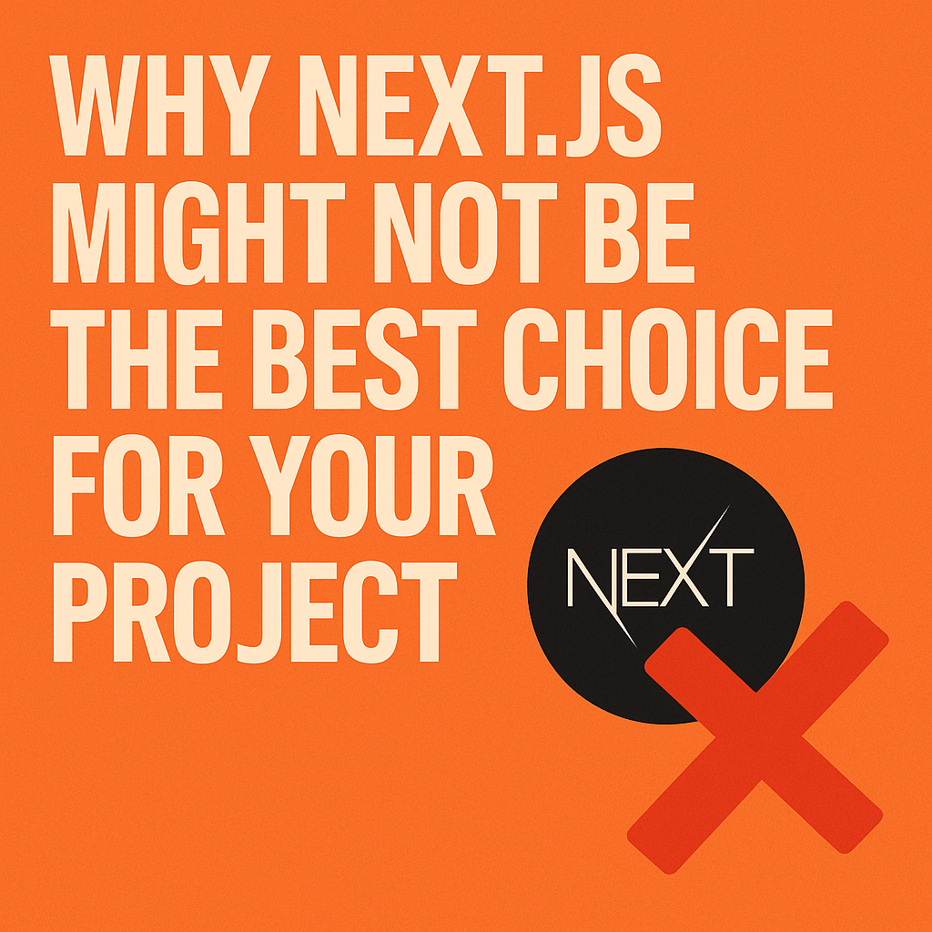 Why Next.js Might Not Be the Best Choice for Your Project | by junn ...