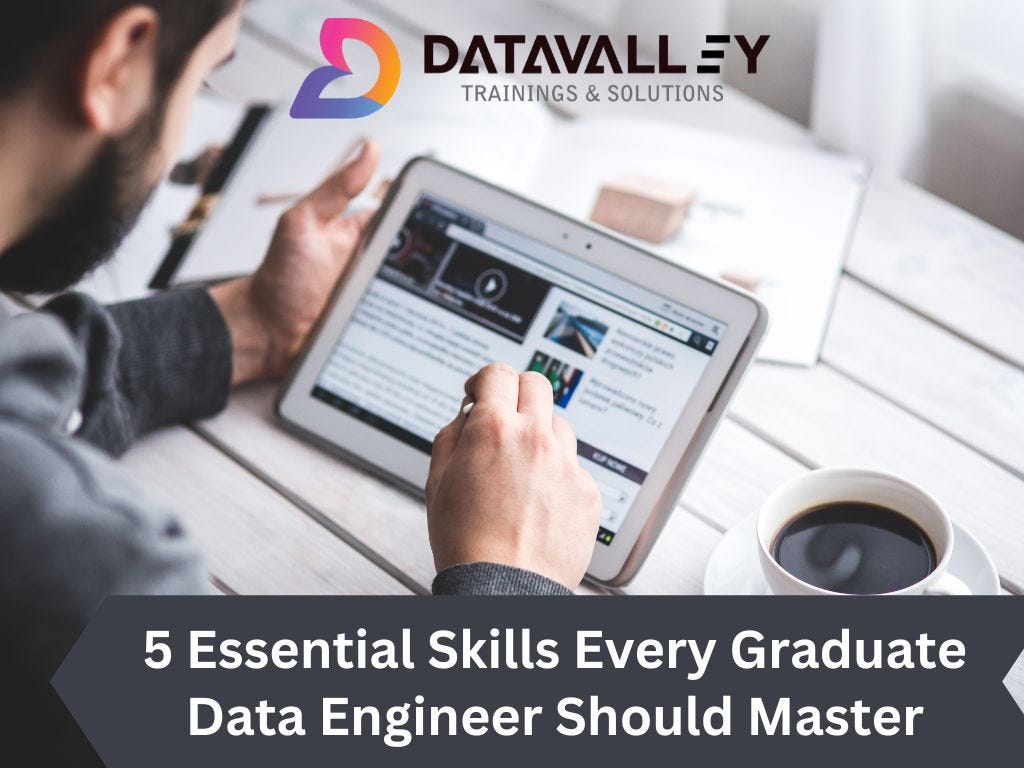5 Essential Skills Every Graduate Data Engineer Should Master | by ...