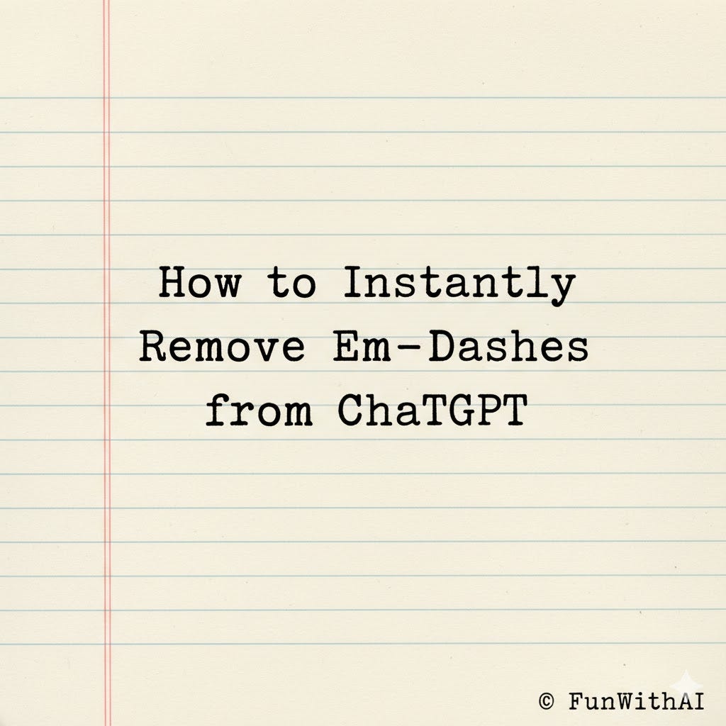 How to Instantly Remove Em-Dashes and En-Dashes from ChatGPT and AI ...