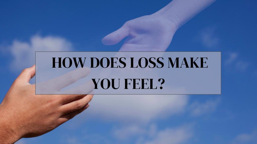 How Does Loss Make You Feel?. How Does Loss Make You Feel? | by ALKA ... How Does Loss Make You Feel?. How Does Loss Make You Feel? | by ALKA ...