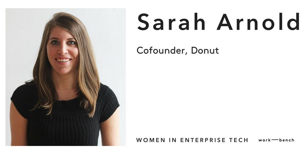 Women in Enterprise: Sarah Arnold at Donut.ai | by Work-Bench | Work ...