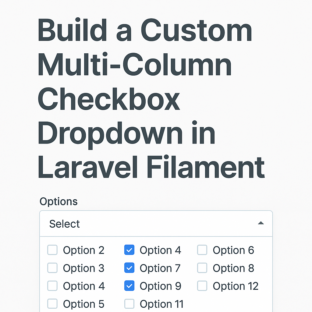 Build a Custom Multi-Column Checkbox Dropdown in Laravel Filament | Stackademic