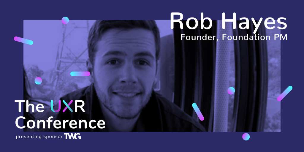 #UXRConf Notes: Rob Hayes on A Framework for Making UX Research ...