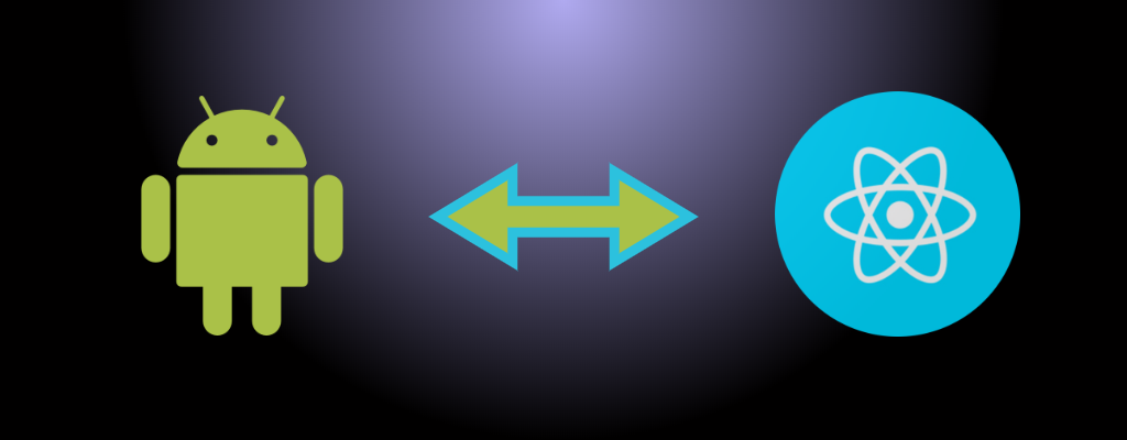 My journey from Android to React. As technology grows fast you need to ...