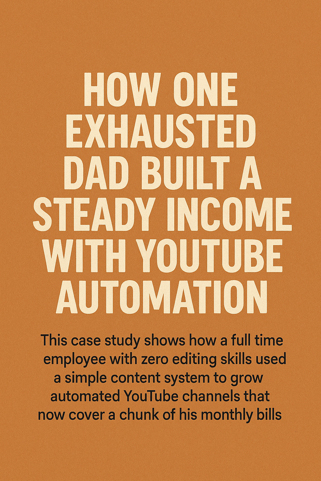 How One Exhausted Dad Built a Steady Income with YouTube Automation and ...