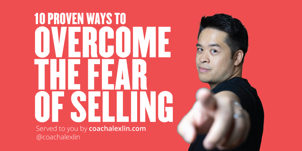 10 Ways to Overcome the Fear of Selling. | by Alexander Lin | Medium