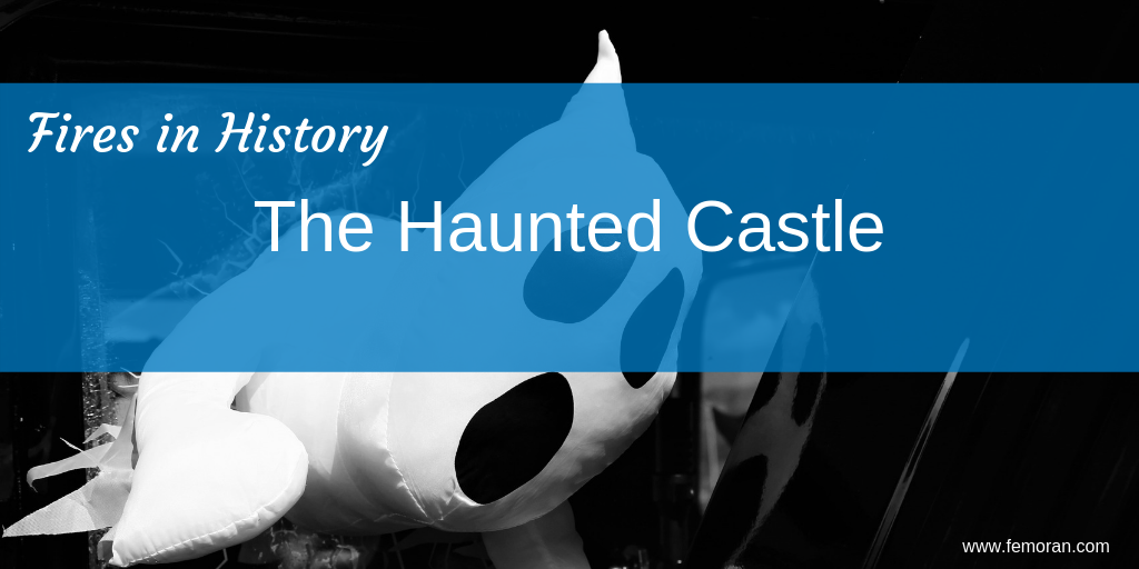 Fires in History: The Haunted Castle | by Sarah Noel Block | Life ...