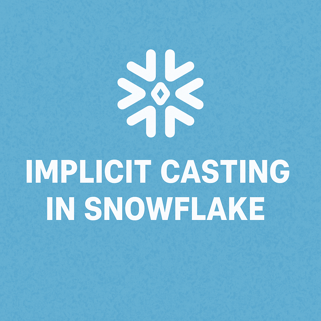 Implicit Casting In Snowflake. Dear Readers, | by Peggie Mishra | Nov, 2025 | Dev Genius