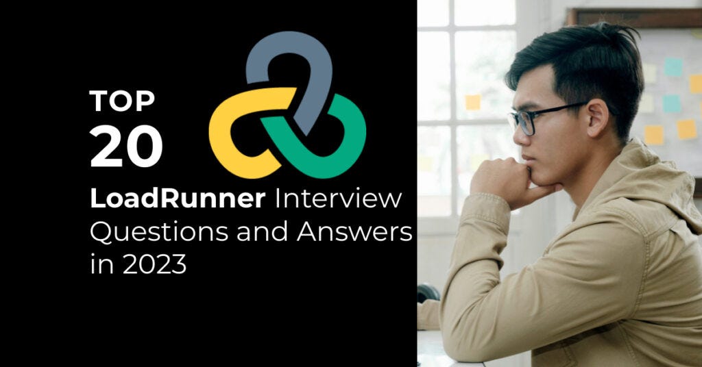 Top 20 LoadRunner Interview Questions and Answers in 2023 | by Magnitia | Medium