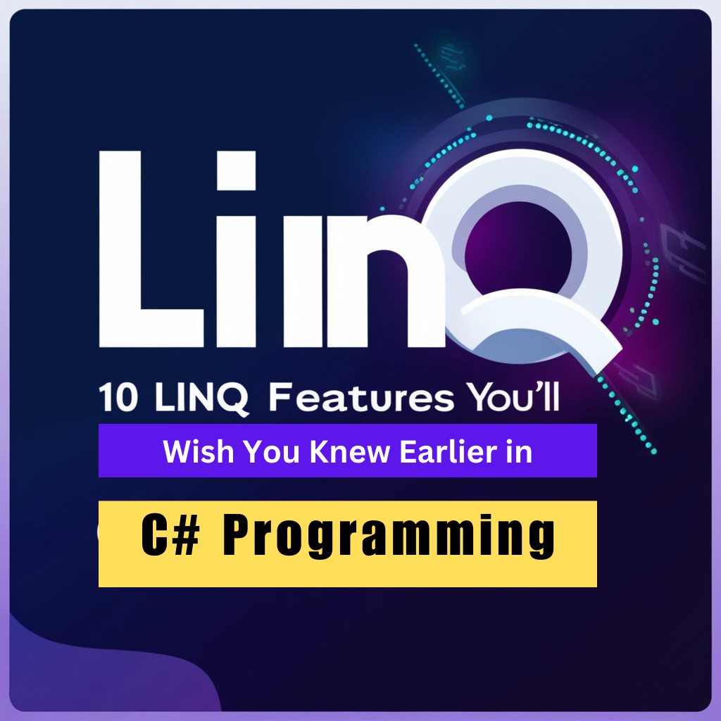 10 LINQ Features You’ll Wish You Knew Earlier in C# 💻Programming | by R M Shahidul Islam Shahed ...