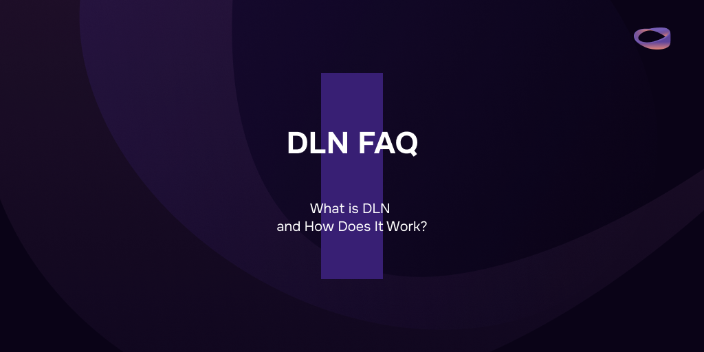 FAQ Overview By DLN High Performance Cross Chain Exchange Medium faq-overview-by-dln-high-performance-cross-chain-exchange-medium