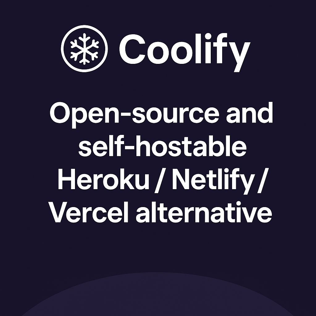 Coolify: Open-source and self-hostable Heroku / Netlify / Vercel alternative | by Mads | Apr ...