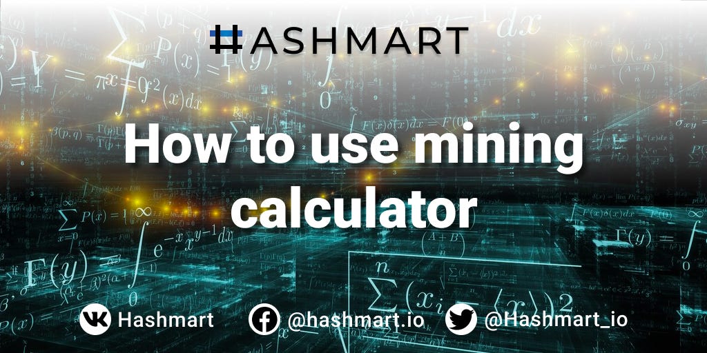 How to use the mining calculator correctly | by Andrey Costello | Medium