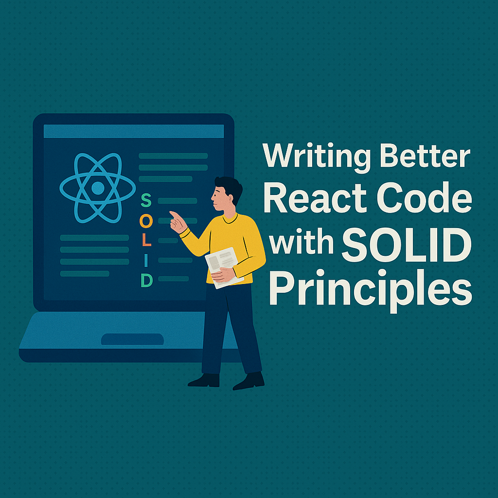 🧑‍💻Writing Better React Code with SOLID Principles | by Asrul Kadir | Medium