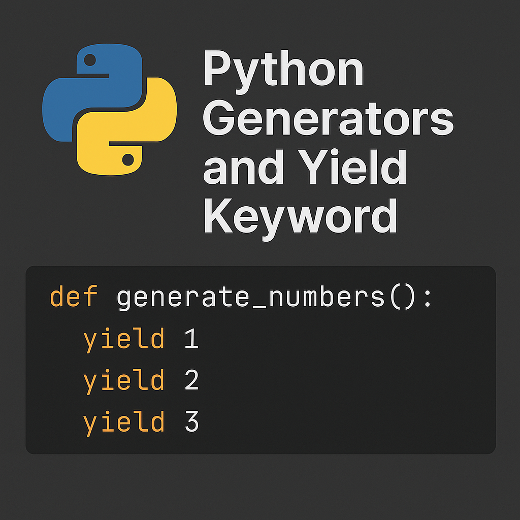 Unlocking Python Generators: The Power of the yield Keyword | by Arora ...