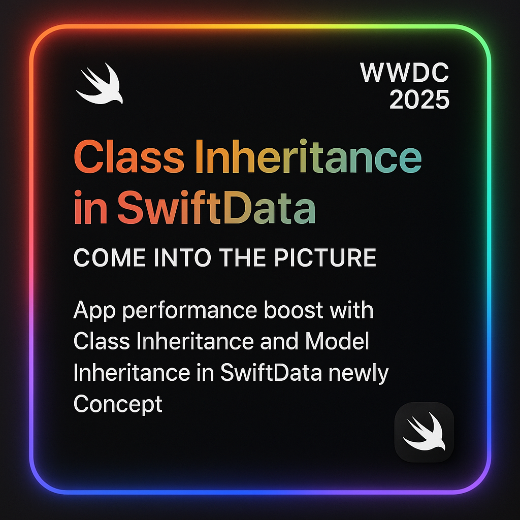 🧬 Swiftdata Model And Class Inheritance In Ios 26 — Deep Dive From Wwdc 5060