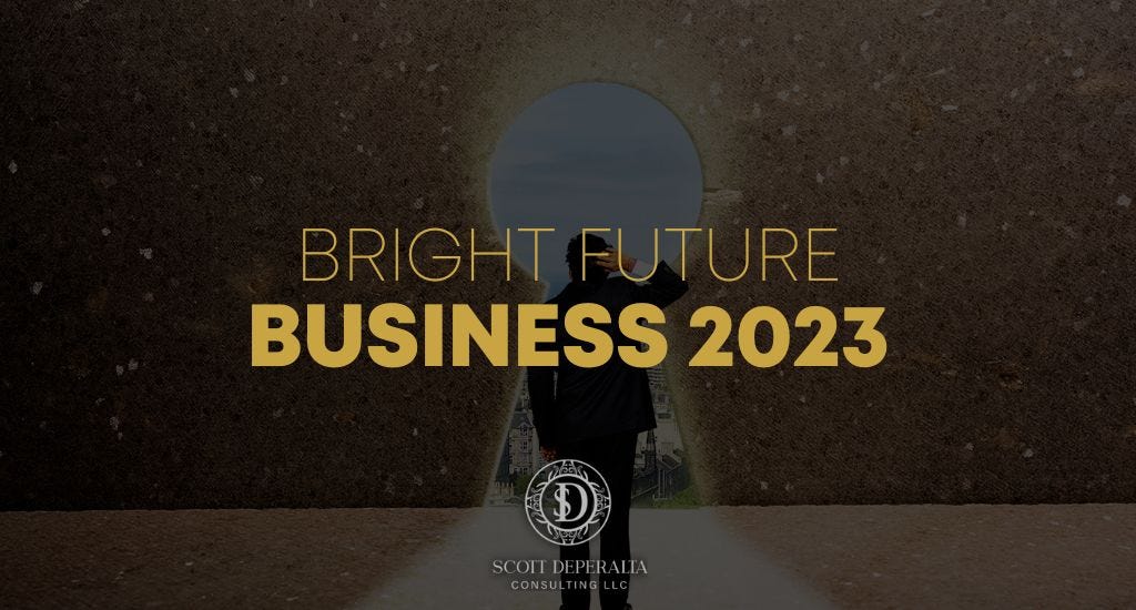 A Bright Future for Business in 2023 | by Scott DePeralta | Medium
