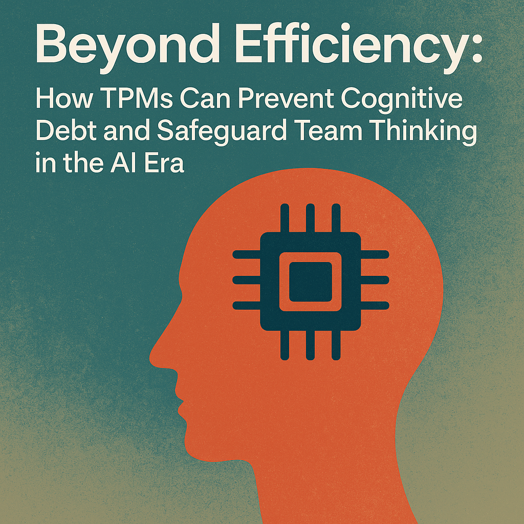 Beyond Efficiency: How TPMs Can Prevent Cognitive Debt and Safeguard ...
