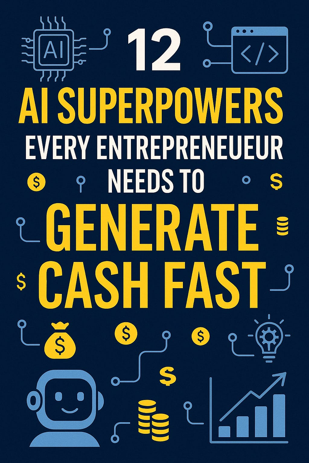 12 AI Superpowers Every Entrepreneur Needs to Generate Cash Fast | by ...