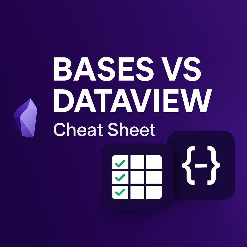 Obsidian cheat sheet: Bases vs Dataview | by Len | Medium