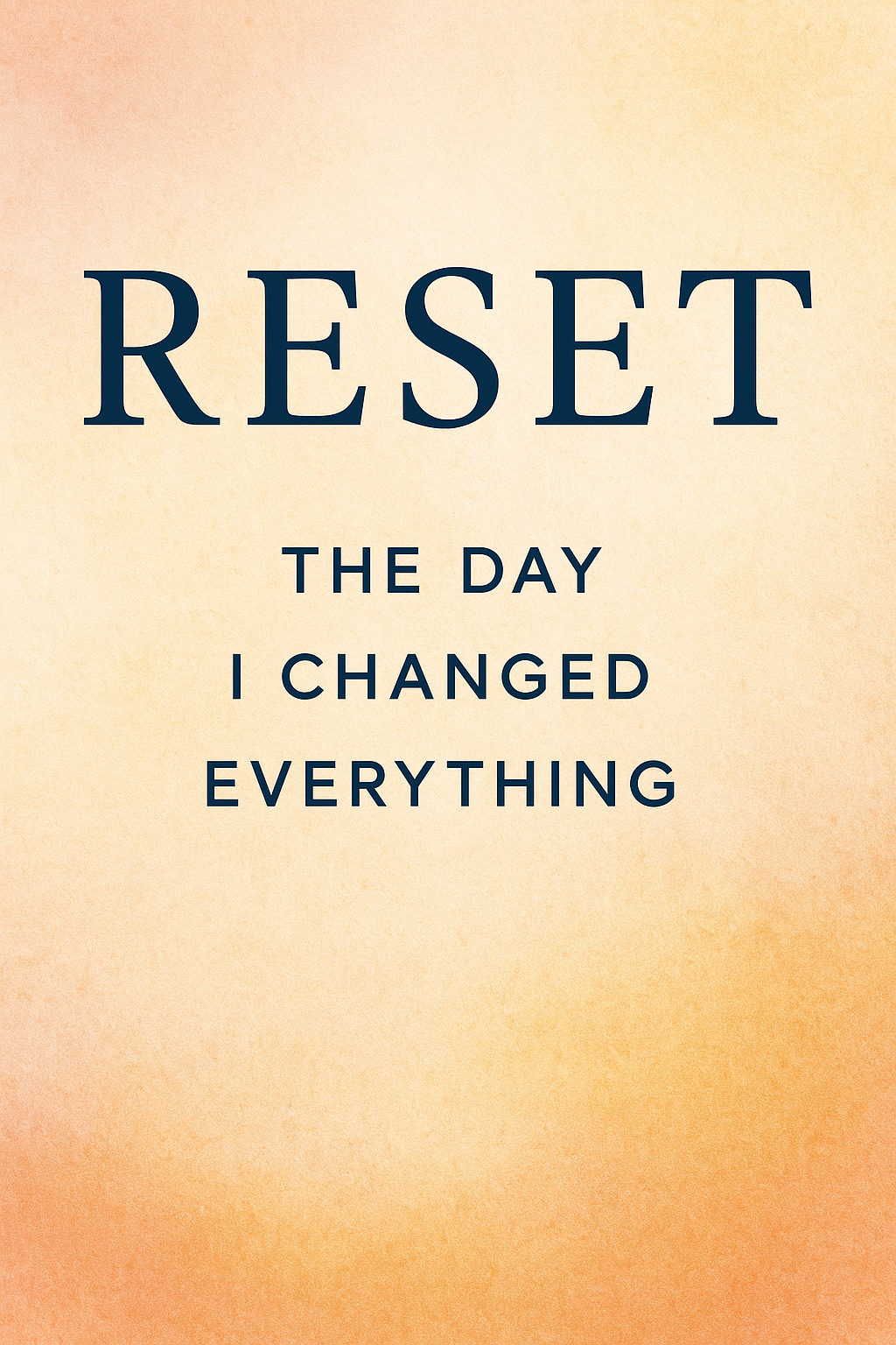 RESET: The Day I Changed Everything — A Book That Could Change You Too ...