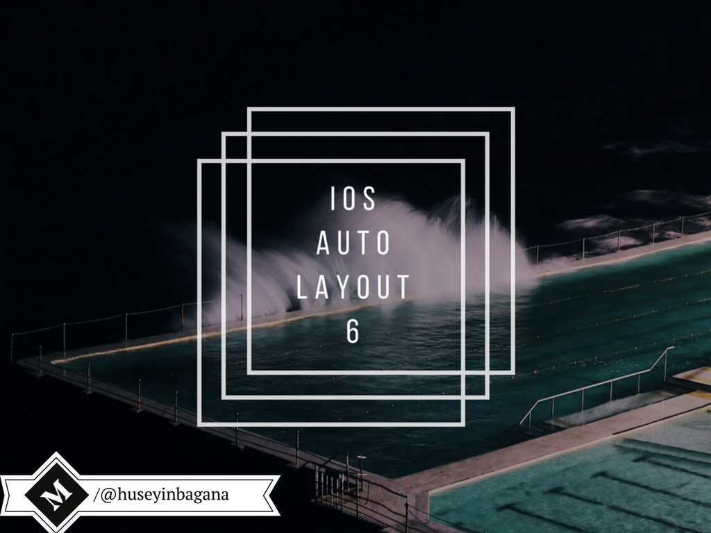 iOS AUTO LAYOUT 6. Serinin sonunda-yız. Seride gördüğünüz… | by Hüseyin Bagana | Swift Türkiye ...